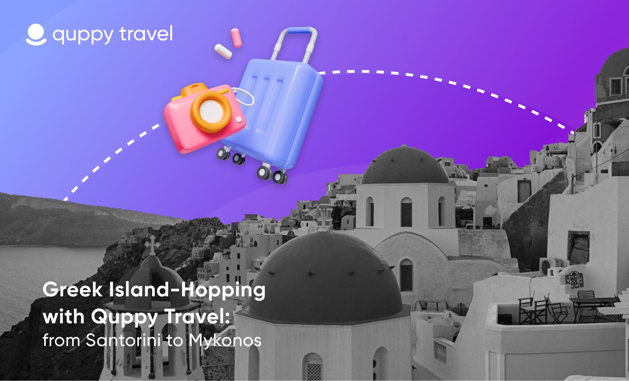 Greek Island-Hopping with Quppy Travel: From Santorini to Mykonos